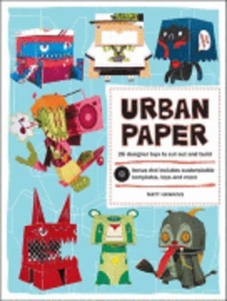 Urban Paper : 26 Designer Toys to Cut Out and Build | Hawkins, Matt - 교보문고