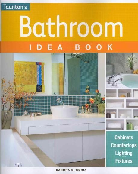 Bathroom Idea Book | Sandra S. Soria - 교보문고