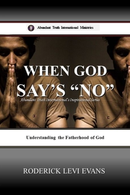 When God Says No | Evans, Roderick L. - 교보문고