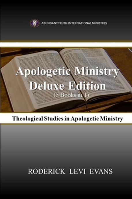 Apologetic Ministry Deluxe Edition (5 Books in 1) | Evans, Roderick L ...