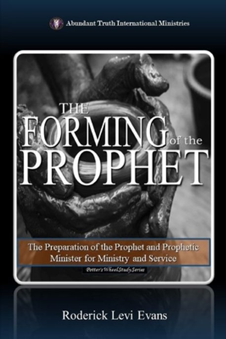The Forming of the Prophet | Evans, Roderick L. - 교보문고