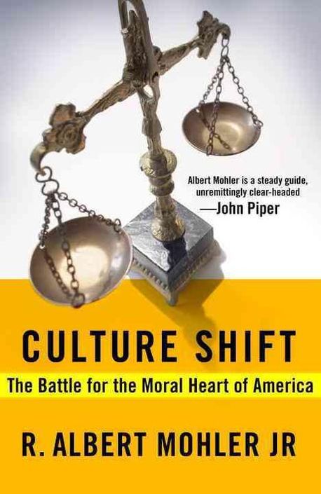 Culture Shift | Mohler, R. Albert, Jr. - 교보문고