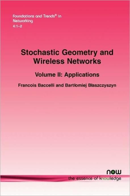 Stochastic Geometry and Wireless Networks | Baccelli, Francois - 교보문고