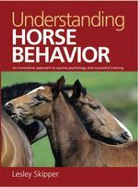 Understanding Horse Behavior | Skipper, Lesley - 교보문고