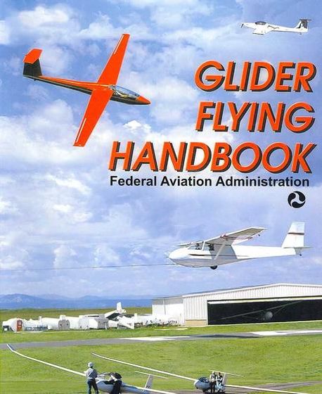Glider Flying Handbook | Federal Aviation Administration Staff - 교보문고