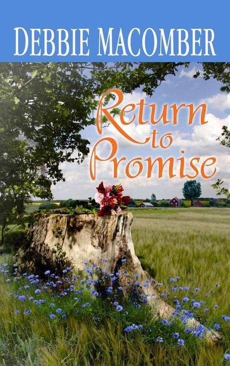 Return to Promise | Debbie Macomber - 교보문고