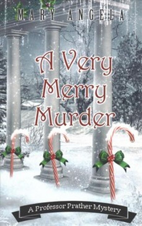 A Very Merry Murder | Angela, Mary - 교보문고