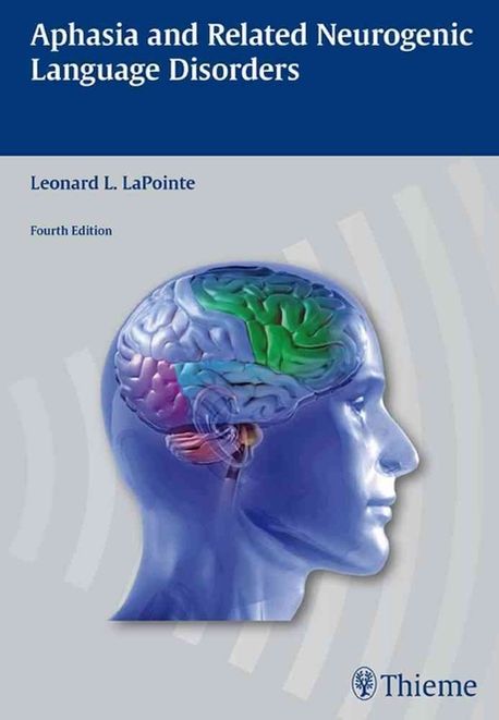 APHASIA AND RELATED NEUROGENIC LANGUAGE DISORDERS | Lapointe, Leonard L ...