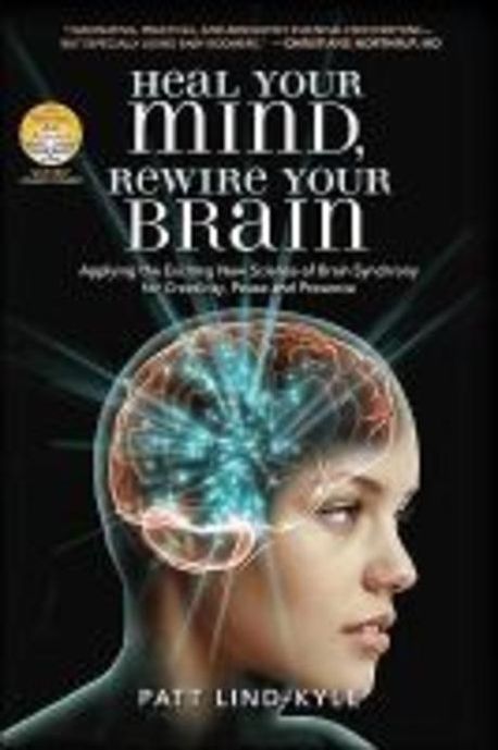 Heal Your Mind, Rewire Your Brain | Lind-Kyle, Patt - 교보문고