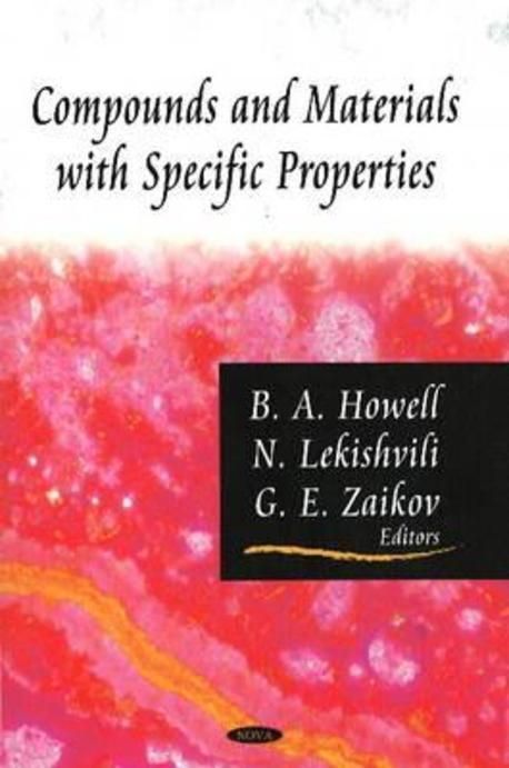 Compounds and Materials with Specific Properties | Howell, Bob A. - 교보문고