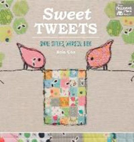 Sweet Tweets | That Patchwork Place - 교보문고