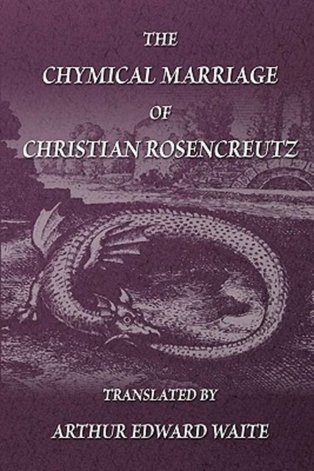 The Chymical Marriage of Christian Rosencreutz | Waite, Arthur Edward ...
