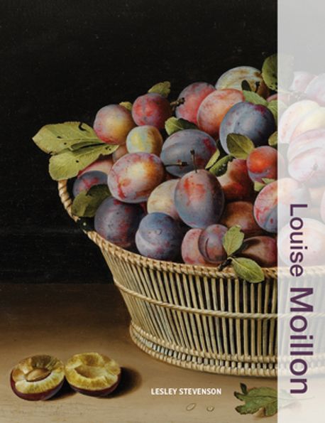 Louise Moillon | Stevenson, Lesley - 교보문고