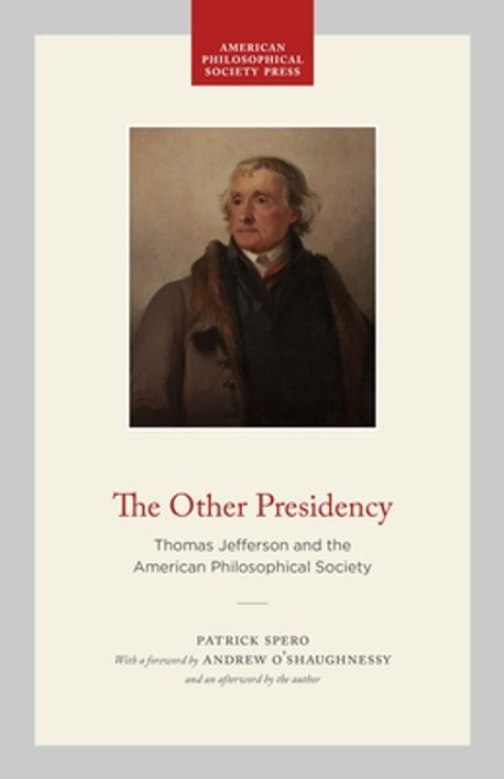 The Other Presidency | Spero, Patrick - 교보문고