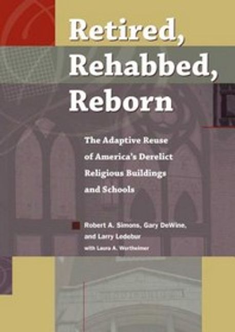 Retired, Rehabbed, Reborn | Simons, Robert A. - 교보문고