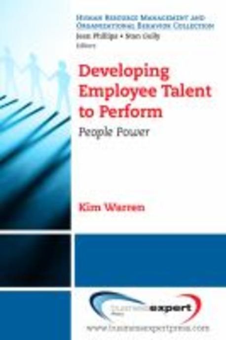 Developing Employee Talent to Perform | Warren, Kim - 교보문고