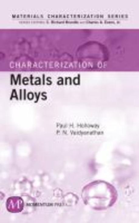 Characterization of Metals and Alloys | Paul H. Holloway - 교보문고
