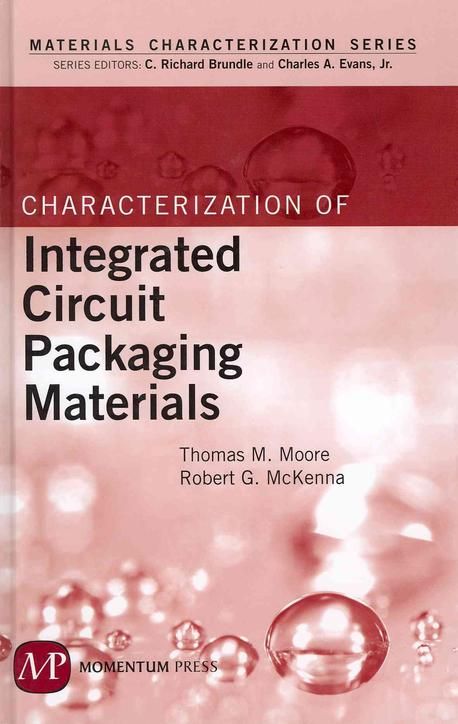 Characterization of Integrated Circuit Packaging Materials | Thomas M ...