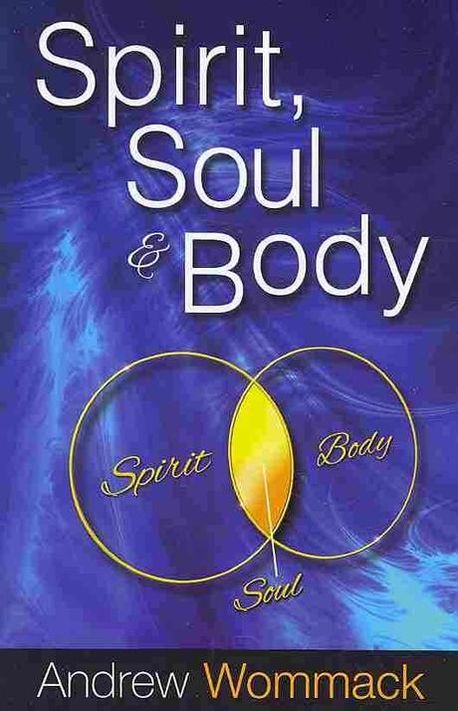 Spirit, Soul & Body | Wommack, Andrew/ / - 교보문고