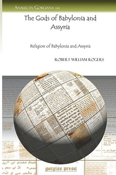 Gods of Babylonia and Assyria | Rogers, Robert Willi - 교보문고