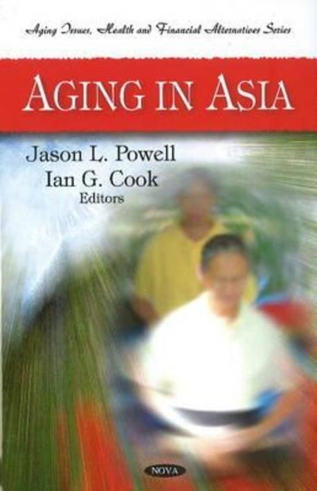Aging in Asia | Jason L, Powell; Ian G, Cook - 교보문고