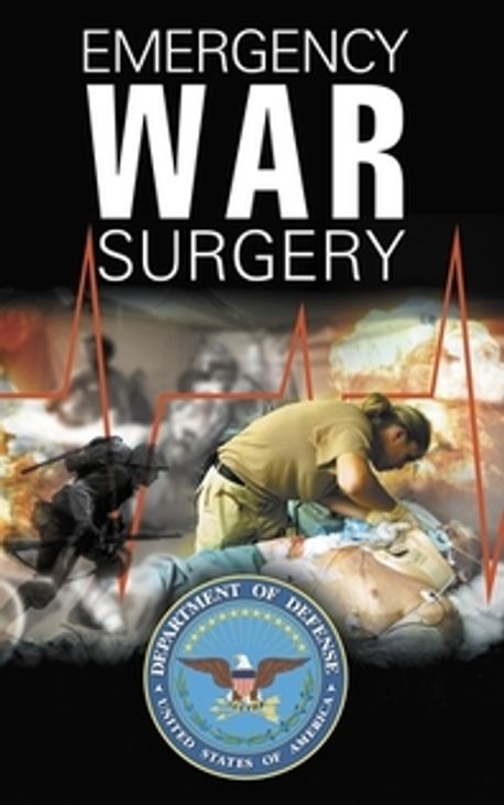 Emergency War Surgery | Defense, Department Of - 교보문고