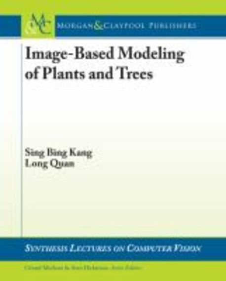 Image-Based Modeling Plants and Trees | Quan, Long - 교보문고