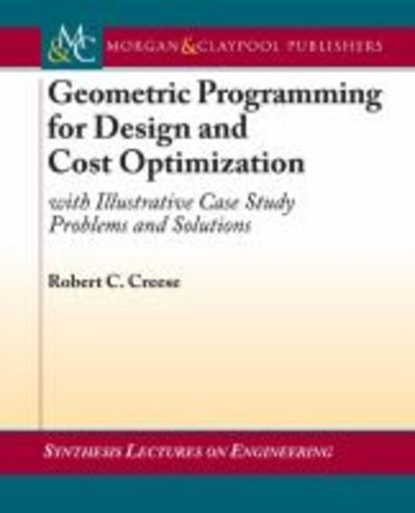 Geometric Programming for Design and Cost Optimization : With ...