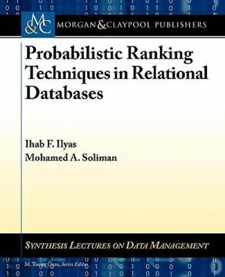 Ranking in Uncertain Databases | Ilyas, Ihab F./ Soliman, Mohamed A. - 교보문고
