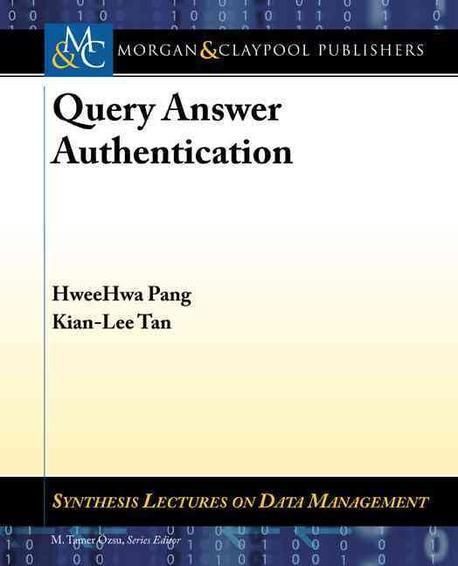 Query Answer Authentication | Pang, Hweehwa - 교보문고
