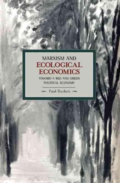 Marxism and Ecological Economics : Toward a Red and Green Political ...