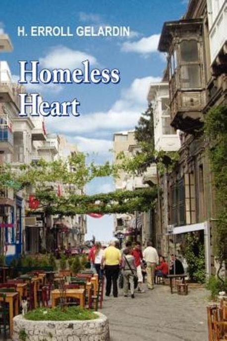Homeless Heart | Gelardin, H. Erroll - 교보문고