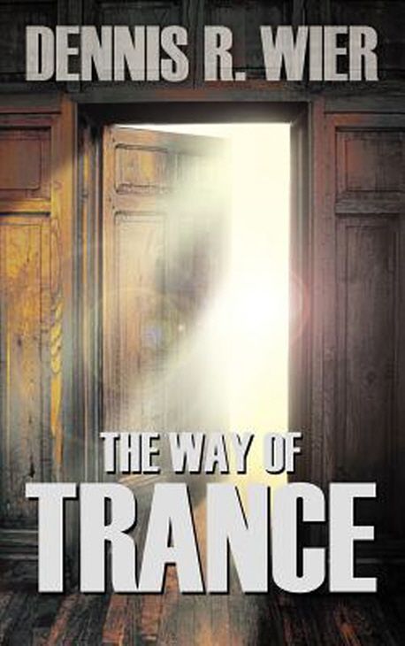 The Way of Trance | Wier, Dennis - 교보문고