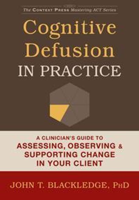 Cognitive Defusion in Practice | Blackledge, John T. - 교보문고