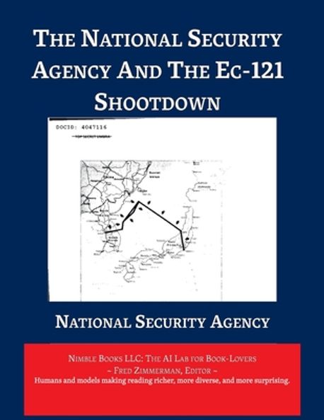 The National Security Agency and The EC-121 Shootdown | National Security Agency - 교보문고