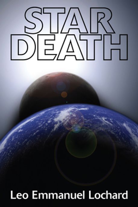 Star Death | Lochard, Leo Emmanuel - 교보문고