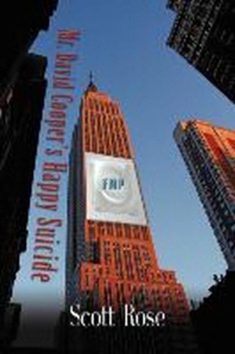 Mr. David Cooper's Happy Suicide | Rose, Scott - 교보문고