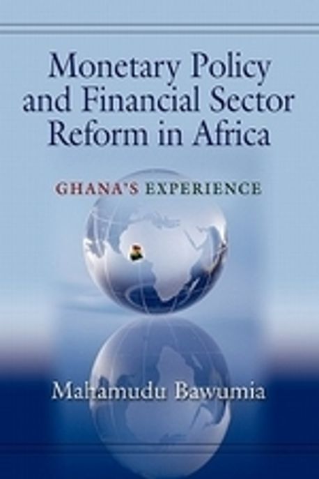 Monetary Policy and Financial Sector Reform in Africa | Bawumia ...