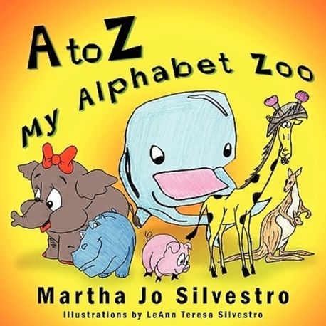 A to Z My Alphabet Zoo | Silvestro, Martha Jo - 교보문고