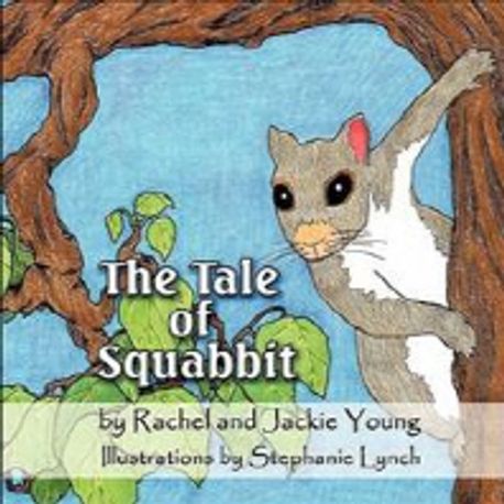 The Tale of Squabbit | Young, Rachel - 교보문고