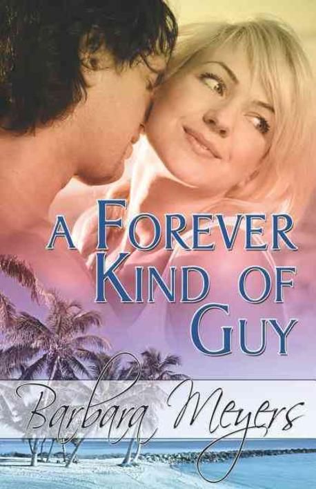 Forever Kind of Guy | Meyers, Barbara - 교보문고