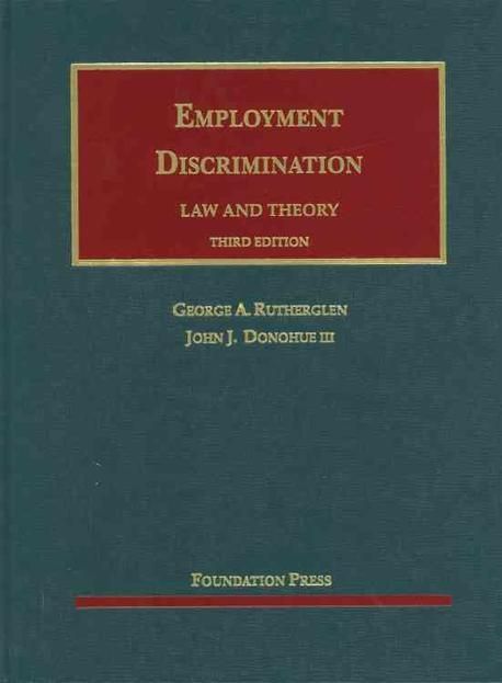 Rutherglen and Donohue's Employment Discrimination, Law and Theory, 3d ...