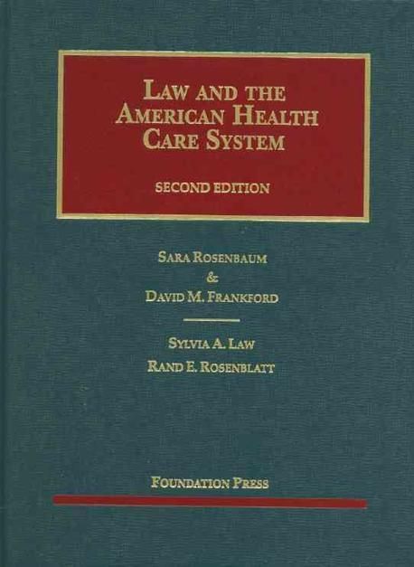 Rosenbaum & Frankford, Law and Rosenblatt's Law and the American Health ...