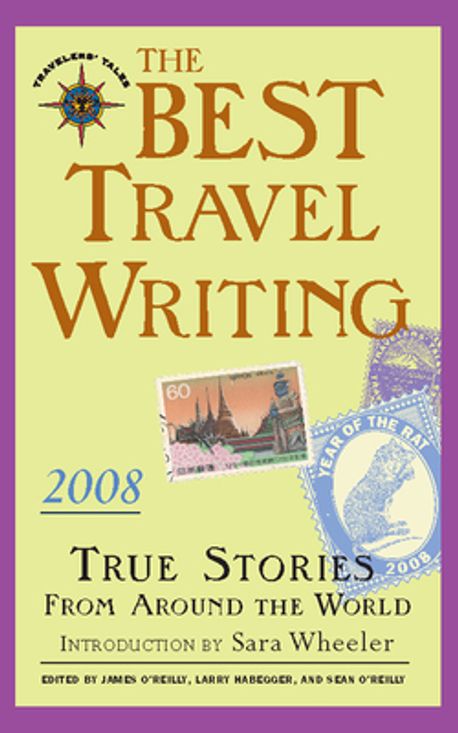 The Best Travel Writing 2008 | O'Reilly, James - 교보문고