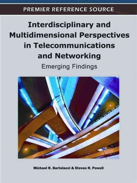 Interdisciplinary and Multidimensional Perspectives in Telecommunications and Networking ...