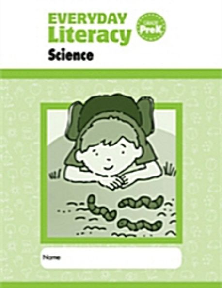 EM 6657 Everyday Literacy : Science Pre-K S/B | - 교보문고