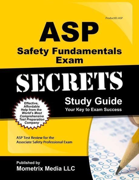 ASP Safety Fundamentals Exam Secrets Study Guide | ASP Exam Secrets ...