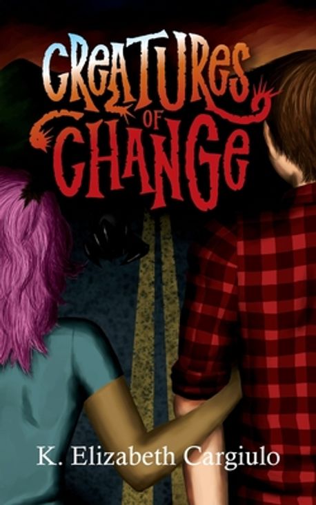 Creatures of Change | Cargiulo, K. Elizabeth - 교보문고