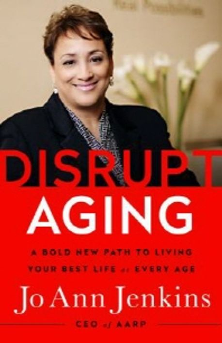 Disrupt Aging | Jenkins, Jo Ann - 교보문고