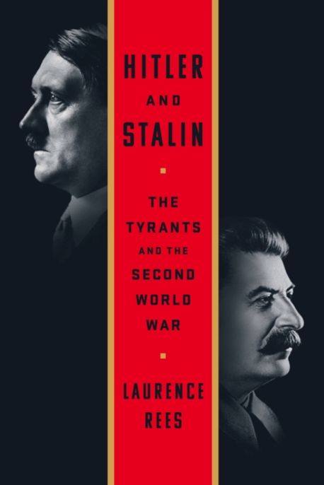 Hitler and Stalin | Rees, Laurence - 교보문고